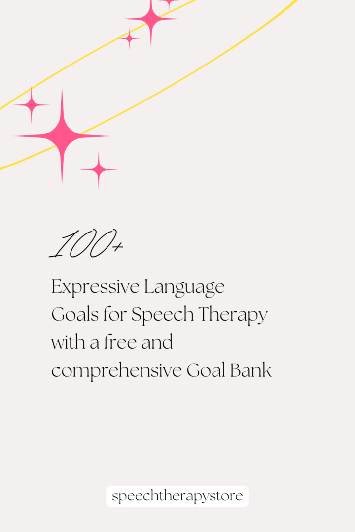 100+ Expressive Language Goals Speech Therapy with Free Goal Bank ...