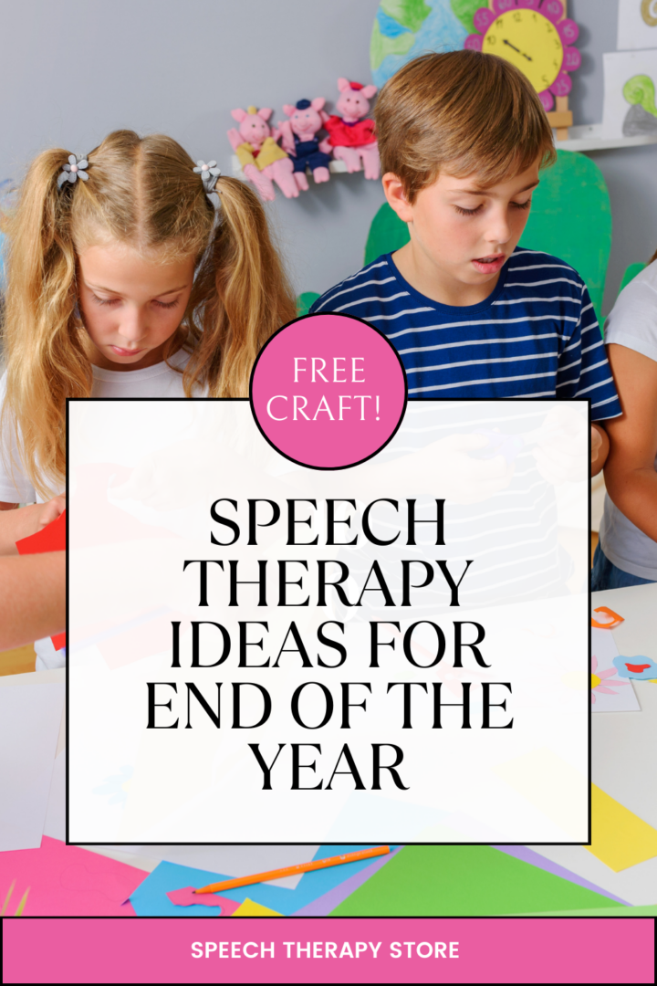 Easy Speech Therapy Ideas for End of the Year + Free Craft - Speech ...
